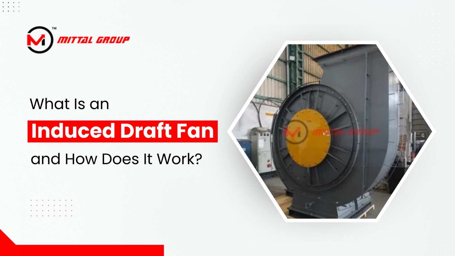 Induced Draft Fan Working Principle | Types & Industrial Applications
